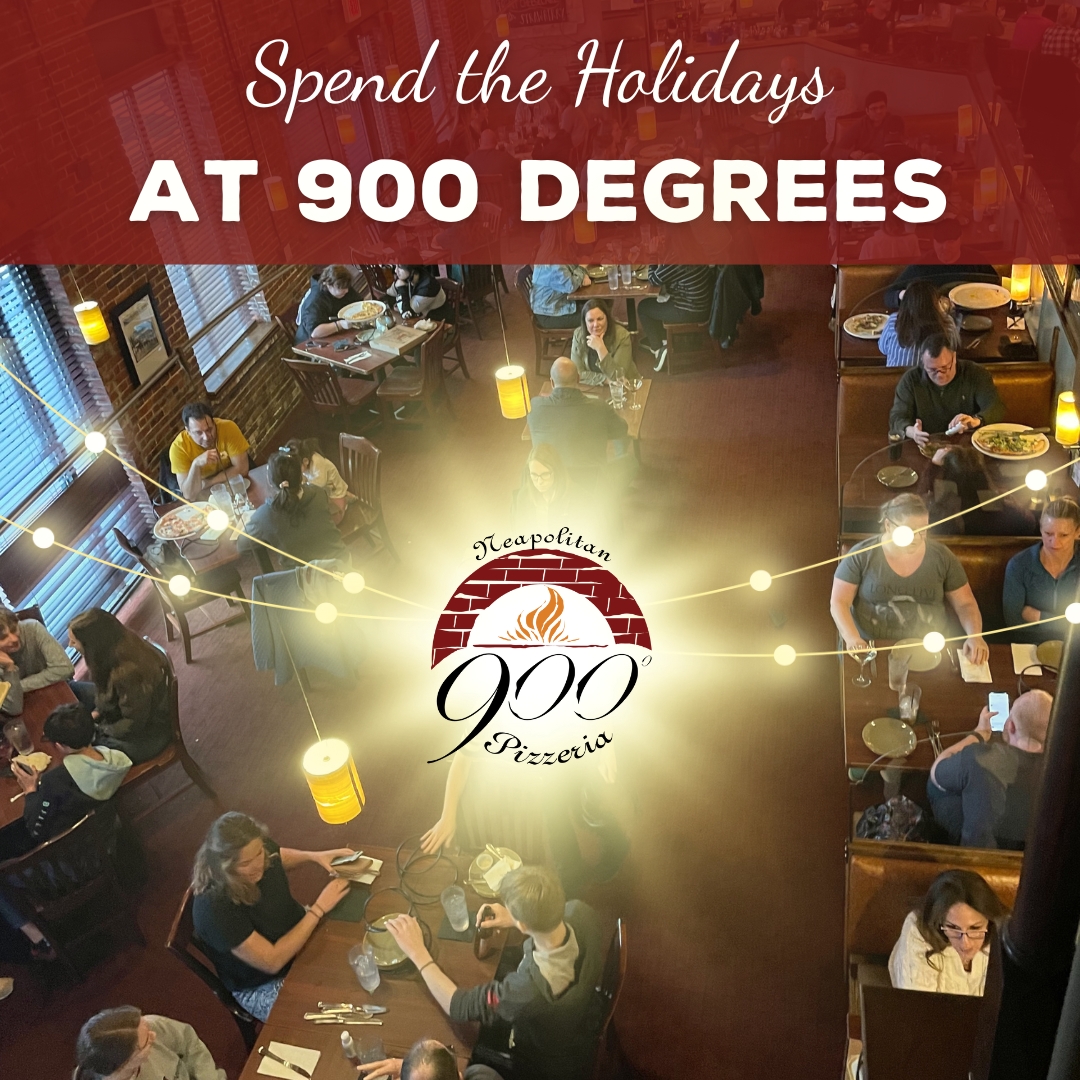 900 Degrees Holiday Hours - 900 Degrees