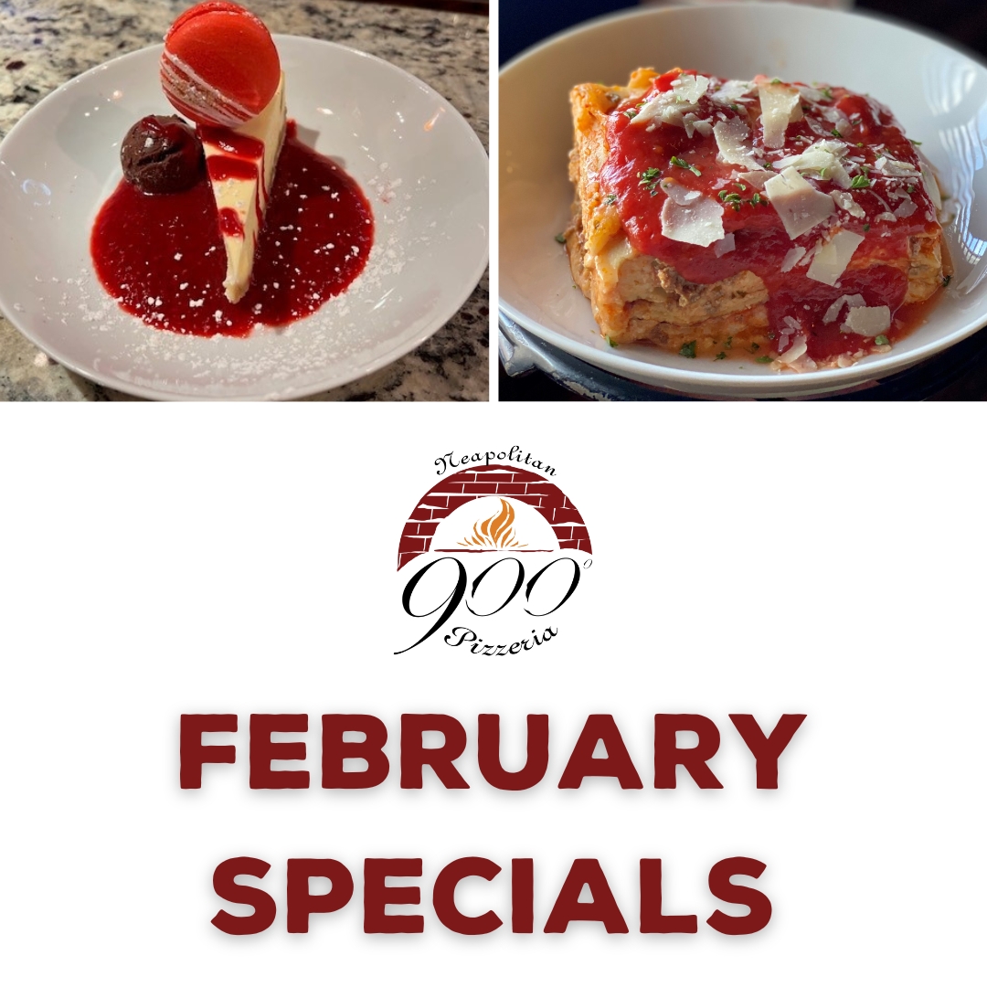 February Specials at 900 Degrees - 900 Degrees
